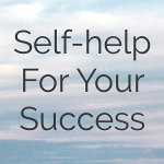 Self-help For Your Success